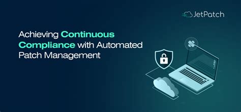 The Role Of Automated Patch Management In It Compliance Jetpatch