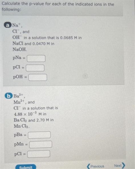 Solved Calculate The P Value For Each Of The Indicated Ions Chegg Com
