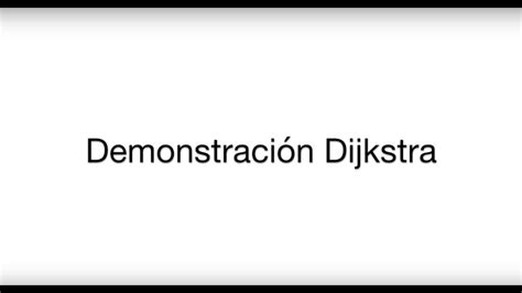 Algoritmo De Dijkstra Demostración Youtube