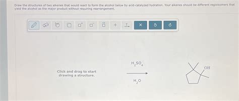 solved draw the structures of two alkenes that would react
