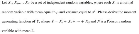 Solved Let X X XN Be A Set Of Independent Random Chegg