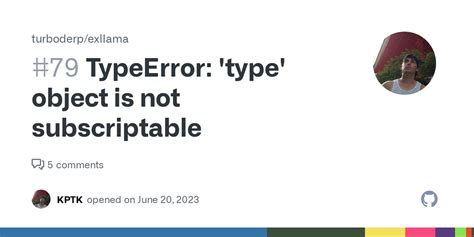 Typeerror Type Object Is Not Subscriptable · Issue 79 · Turboderp