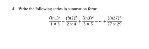 solved 4 write the following series in summation form