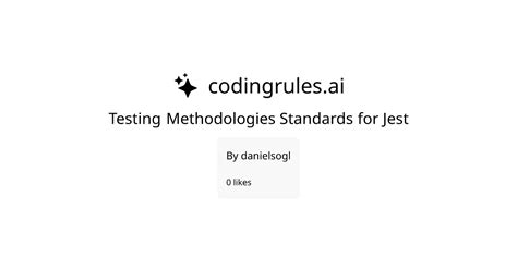 Testing Methodologies Standards For Jest Coding Rules Codingrulesai