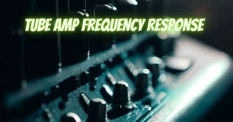 Tube Amp Frequency Response All For Turntables