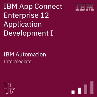 Ibm App Connect Enterprise 12 Application Development I Credly