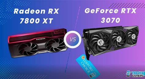Rx 7800 Xt Vs Rtx 3070 Our Recommendation Tech4gamers
