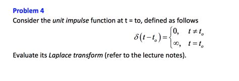 Solved Problem Consider The Unit Impulse Function At T To Chegg
