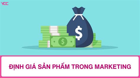 Định giá sản phẩm trong marketing chiến lược hiệu quả nhất