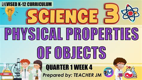 Physical Properties Of Objects Science 3 Quarter 1 Week 4 Revised Kto12