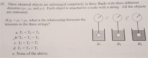 Solved Three Identical Objects Are Submerged Completely In