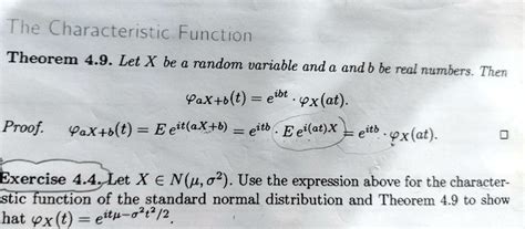 SOLVED: The Characteristic Function Theorem 4.9. Let X be @ random variable and a andb be real ...