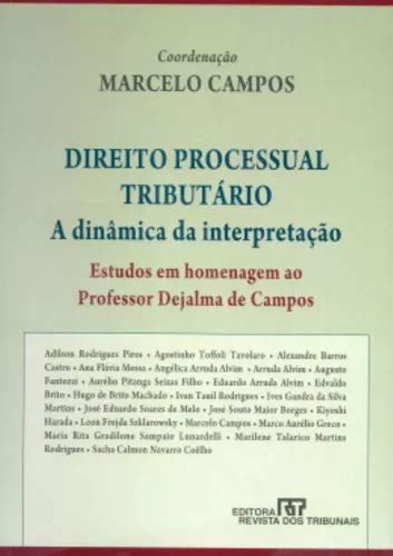 Direito Processual Tributario A Dinamica Da Interpretacao De Pires Adilson Rodrigues