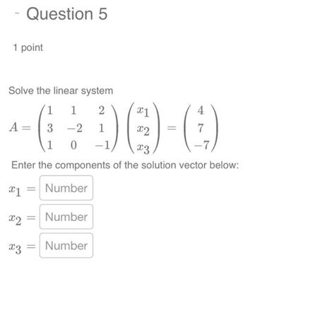 Solved 1 Point Solve The Linear System