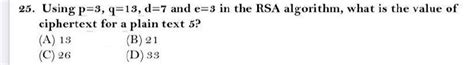 Solved Using P Q D And E In The RSA Chegg