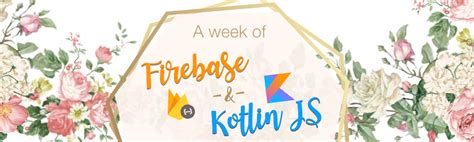 A Week Of Firebase And Kotlin ในสอง Blog ก่อนหน้าได้นำเสนอการใช้ By