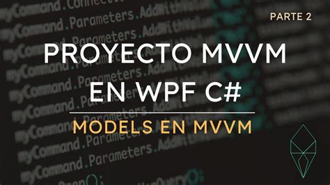 Cómo Crear Models En WPF Con MVVM y SQL SERVER MVVM TUTORIAL YouTube