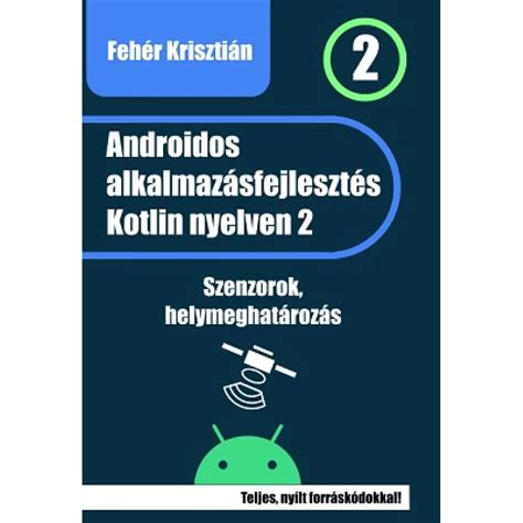 Androidos Alkalmazásfejlesztés Kotlin Nyelven 2 Iponhu
