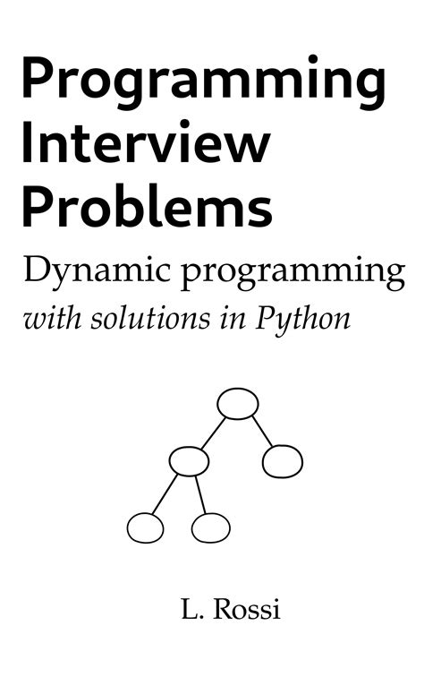 Programming Interview Problems Dynamic Programming By Leonardo Rossi