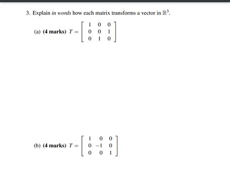 solved 3 explain in words how each matrix transforms a