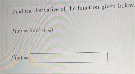 solved find the derivative of the function given below