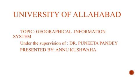 Gis Presentation Pptxgisgeospaannujatial Pptx