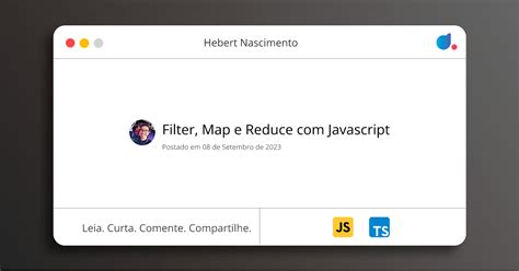 Filter Map E Reduce Com Javascript Hebert Nascimento Javascript Typescript Dio