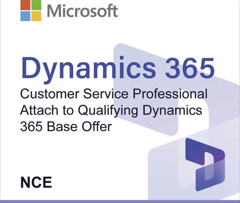 Neu Dynamics 365 Customer Service Professional Attach To Qualifying Dynamics 365 Base Offer
