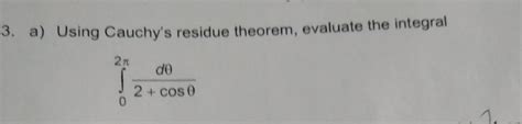 solved a ﻿using cauchy s residue theorem evaluate the