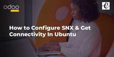 Configure Snx Ssl Network Extender And Get Connectivity In Ubuntu