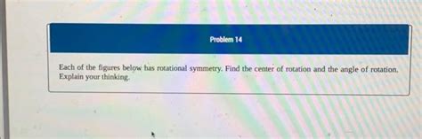 Solved Problem Each Of The Figures Below Has Rotational Chegg