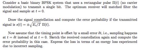 Solved Consider A Basic Binary BPSK System That Uses A Chegg