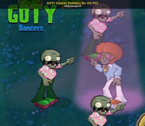 goty dancer zombies for og pvz modding tool for plants vs zombies