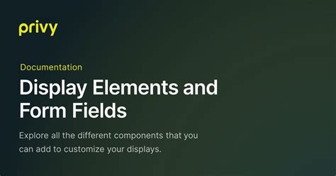 Display Elements And Form Fields Privy Knowledge Base