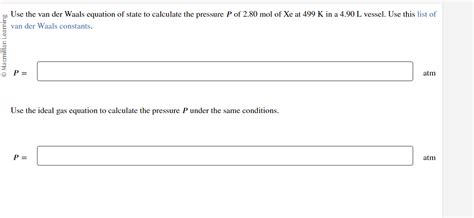 Solved Use The Van Der Waals Equation Of State To Calculate