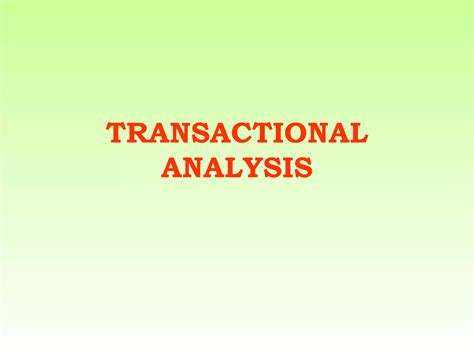 Transactional Analysis Ppt
