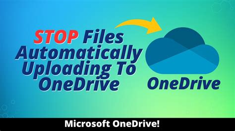 Stop Files Automatically Uploading To Onedrive Youtube