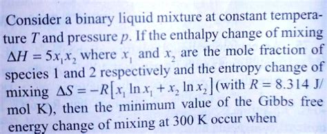 consider a binary liquid mixture at constant temperature t and pressure