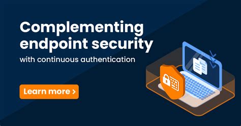 How To Complement Your Endpoint Security With Continuous Authentication