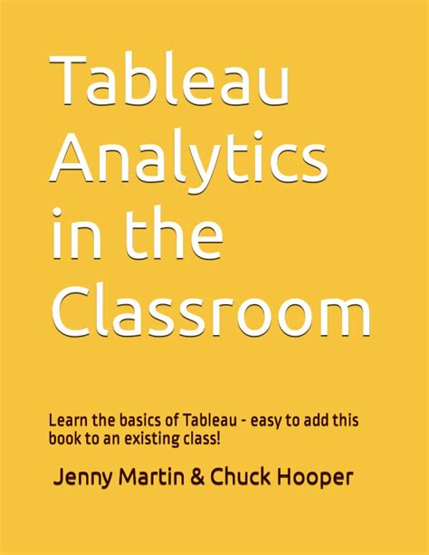Tableau Analytics In The Classroom Learn The Basics Of Tableau Easy