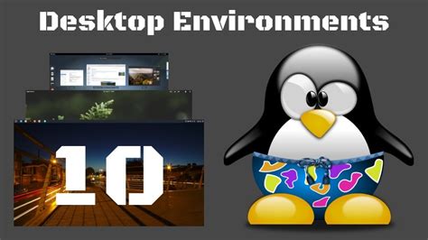 Best Linux Desktop Environments And Their Comparison Edition