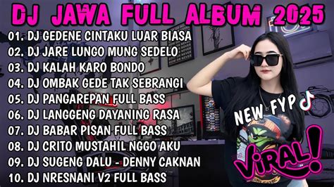 DJ JAWA FULL ALBUM 2025 - DJ GEDENE CINTAKU LUAR BIASA🎵DJ JAWA VIRAL ...