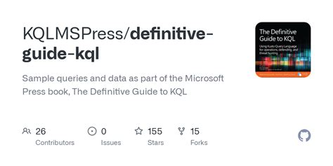 Github Kqlmspress Definitive Guide Kql Code And Query Examples As Part Of The Microsoft Press