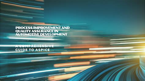 Aspice In Automotive Development A Comprehensive Guide To Process