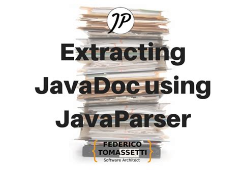 Extracting Javadoc Documentation From Source Files Using Javaparser