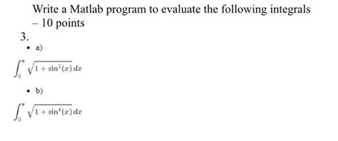 Solved Write A Matlab Program To Evaluate The Following