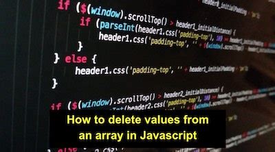 How To Delete Values From An Array In Javascript