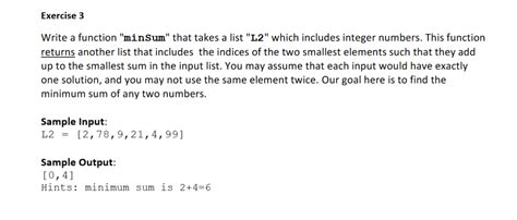 Solved Exercise Write A Function MinSum That Takes A Chegg