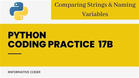 Coding Practice 17b Python Comparing Strings And Naming Variables