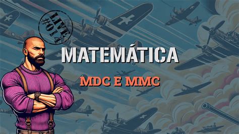 Dominando Mdc E Mcc Para Concursos Aula 014 Youtube